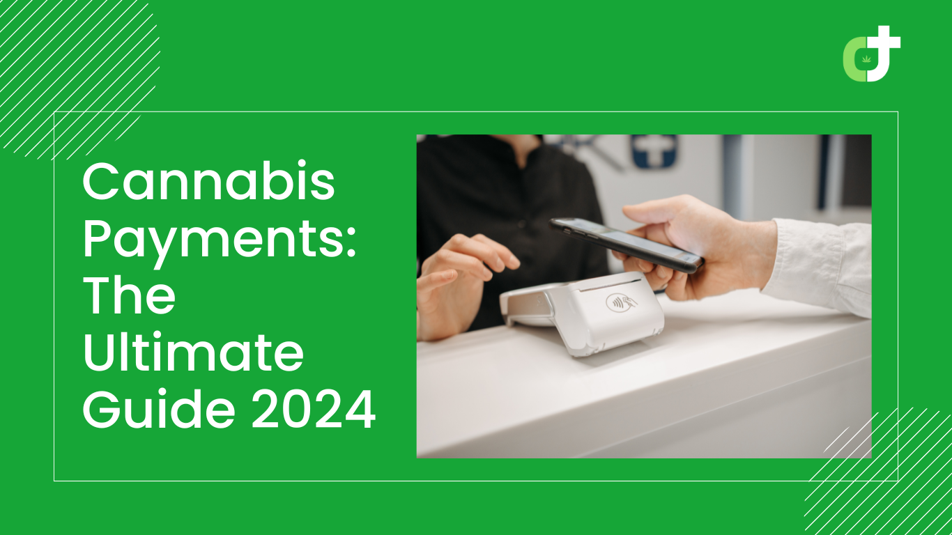 Cannabis Payments: The Complete Guide 2025 - C-Trax